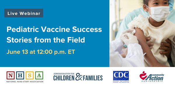 Webinar: Pediatric Vaccine Success Stories from the Field - NHSA